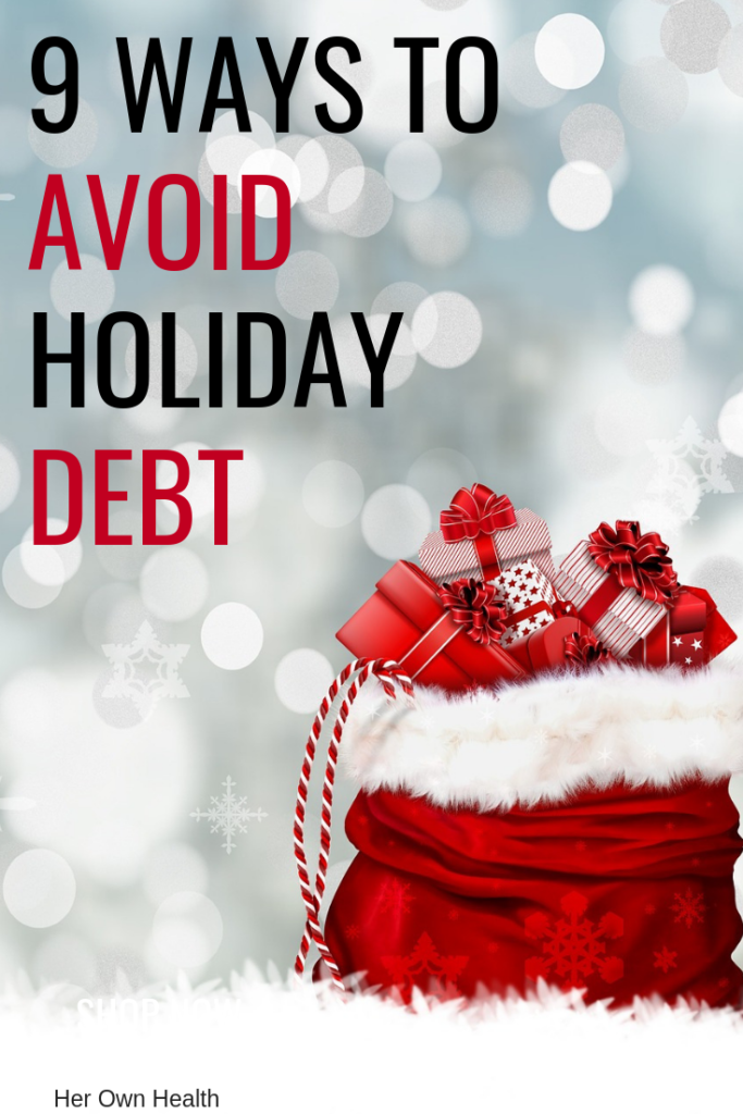 9 Clever Ways To Avoid Holiday Debt | Money Saving Tips – Her Own Health