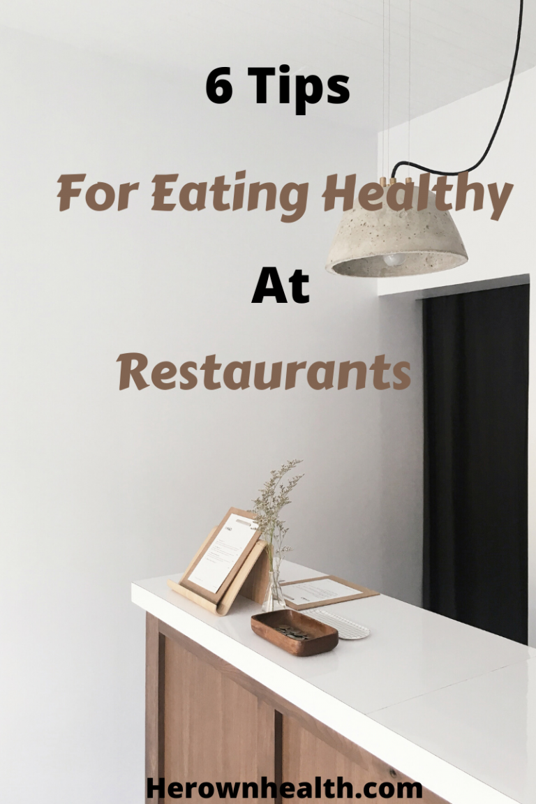 Top 6 Tips for Eating Healthy at Restaurants – Her Own Health